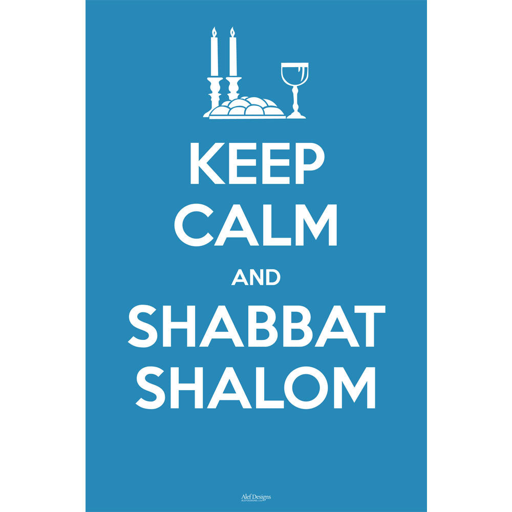 Keep Calm and Shabbat Shalom Poster – Alef Designs